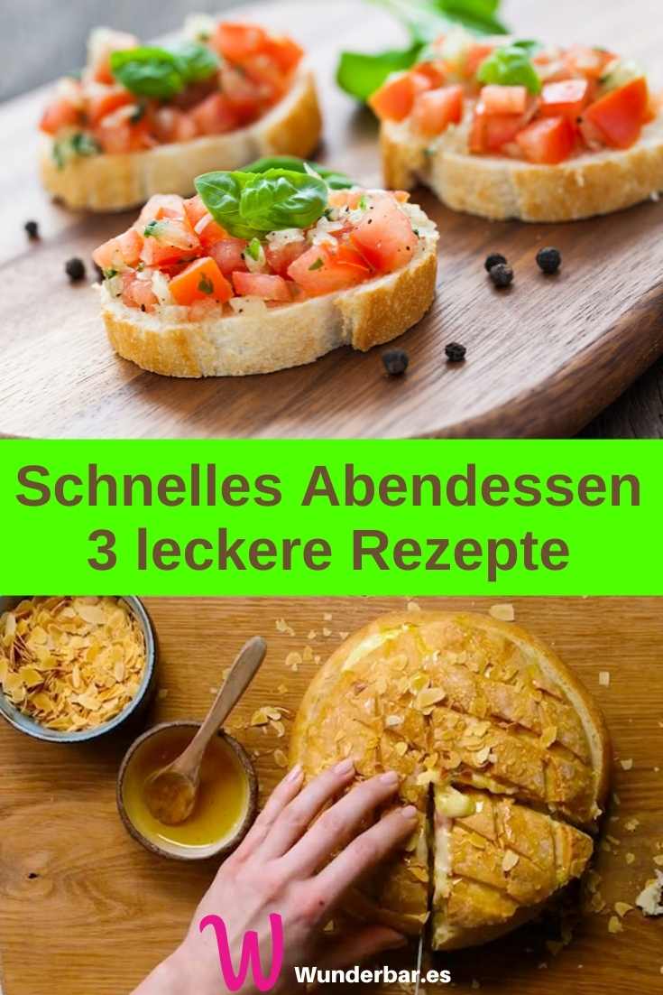 Schnelles Abendessen - 3 einfache und schnelle Rezepte